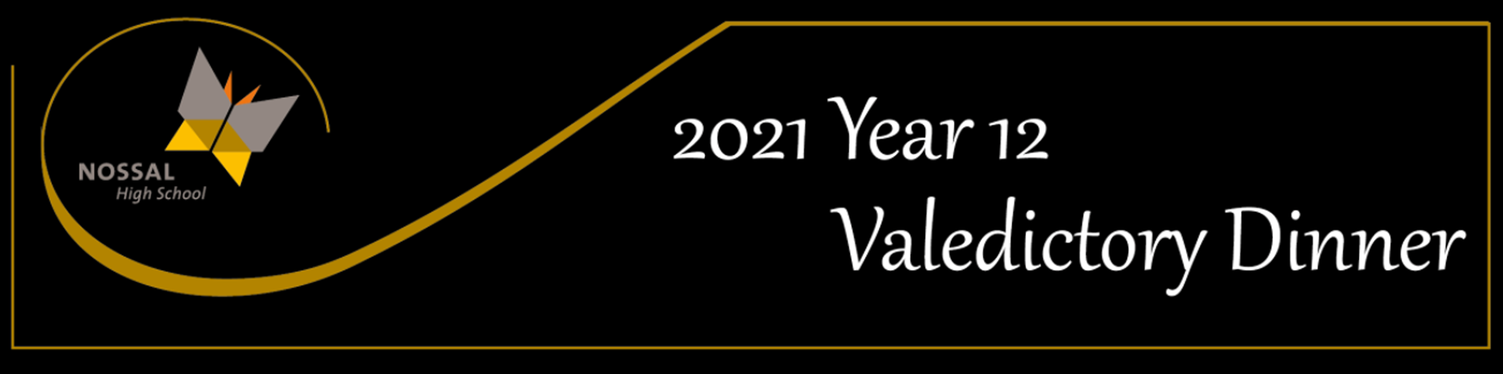 2021 Graduation Valedictory Dinner - Nossal High School